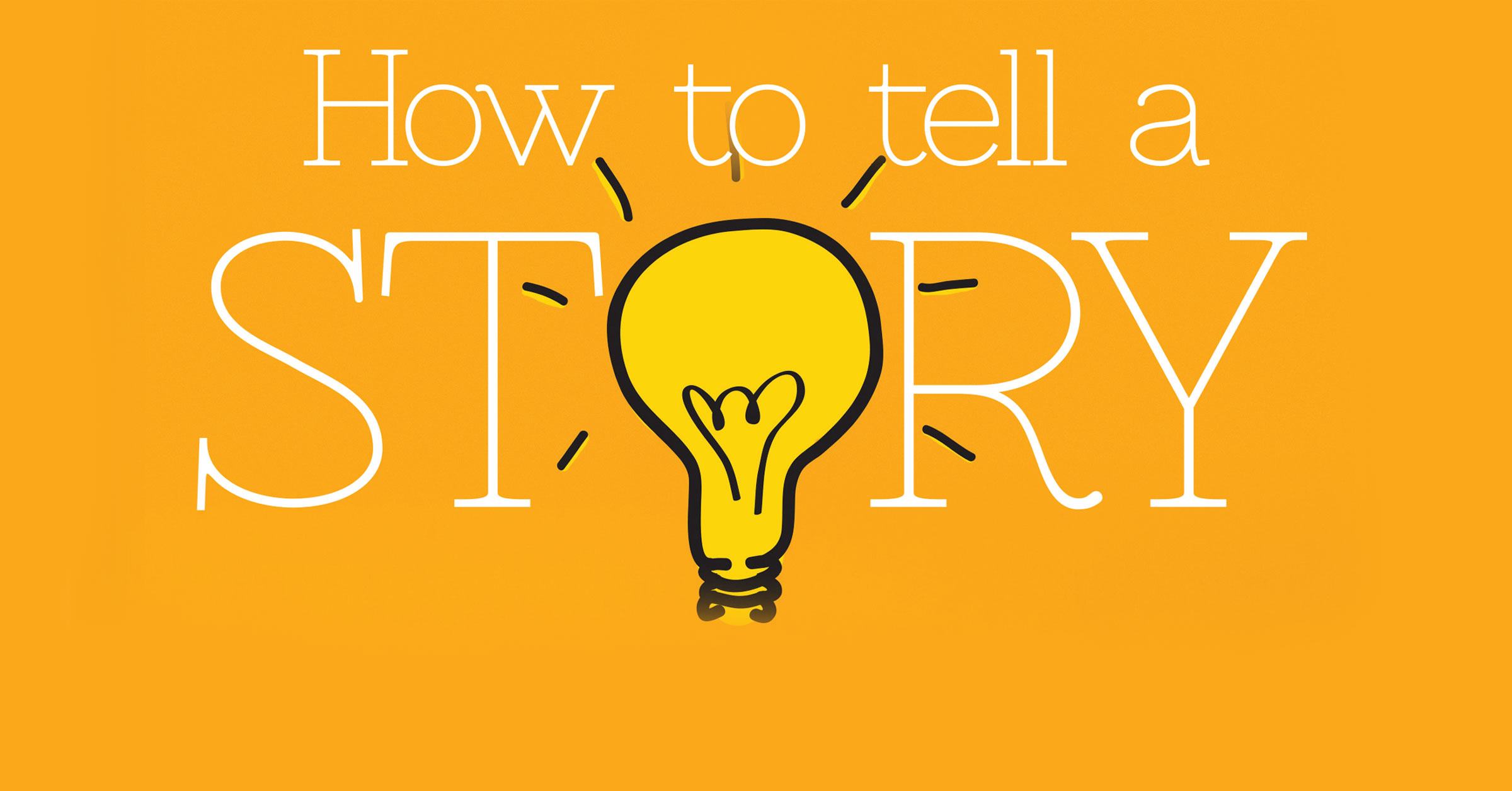 How to Tell a Story